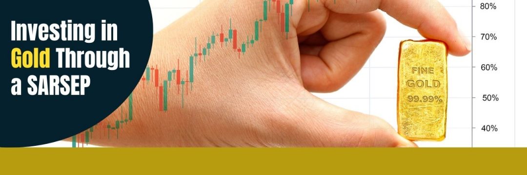 Investing in Gold Through a SARSEP 2025: Fees, BBB, Legit, Complaints ...